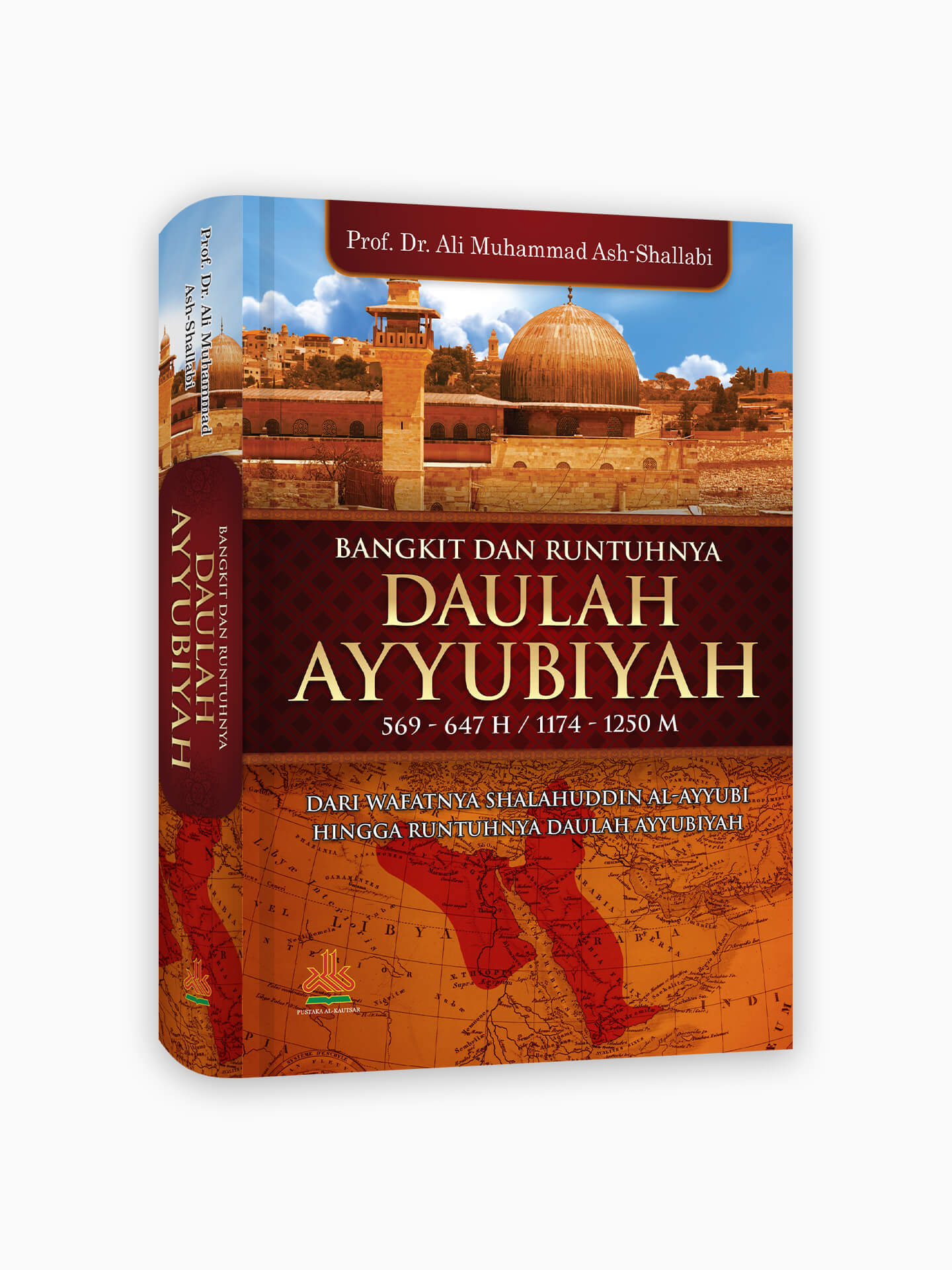 Bangkit dan Runtuhnya Daulah Ayyubiyah - Pustaka Al-Kautsar