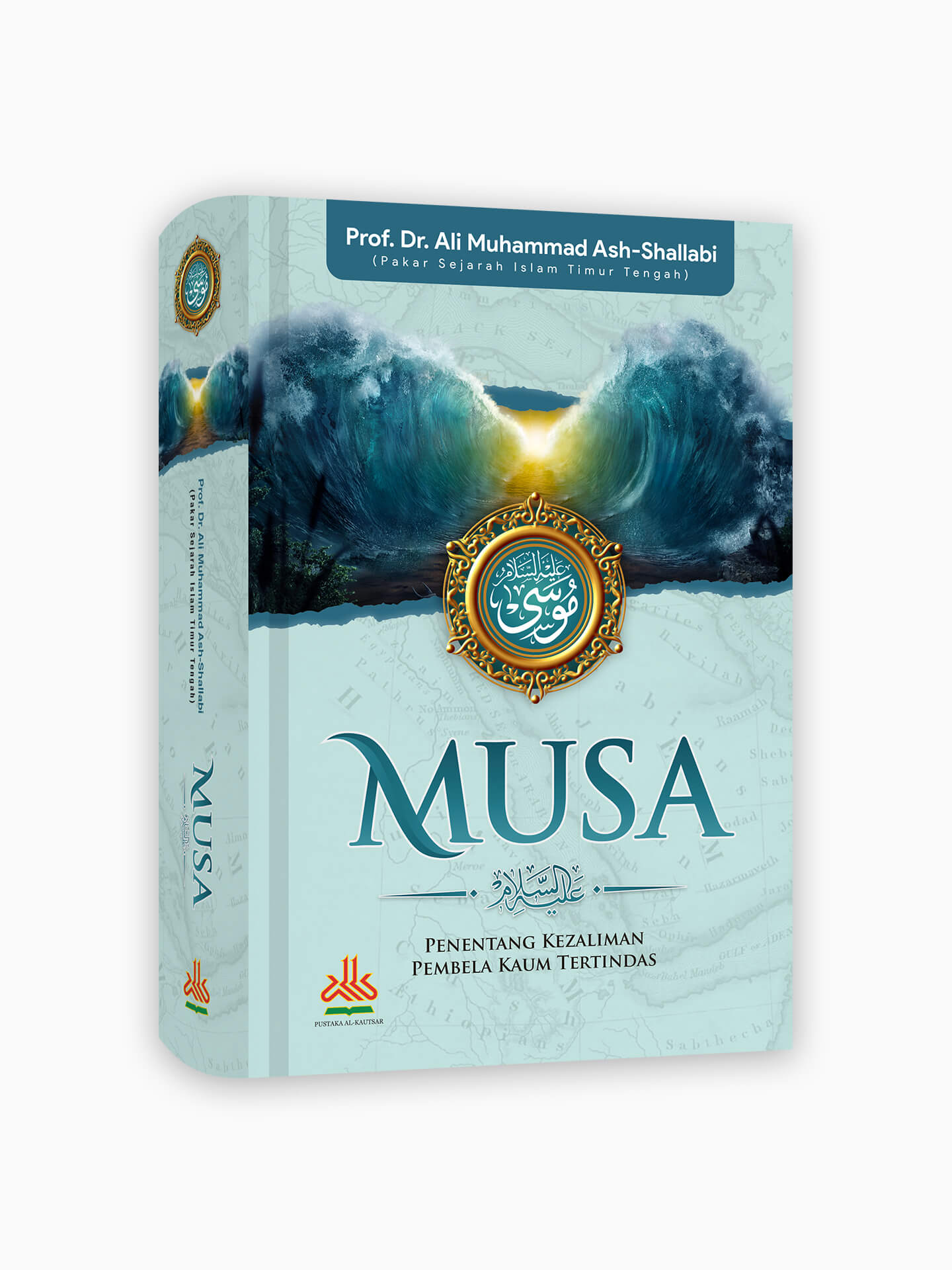 Musa : Penentang Kezaliman, Pembela Kaum Tertindas - Pustaka Al-Kautsar