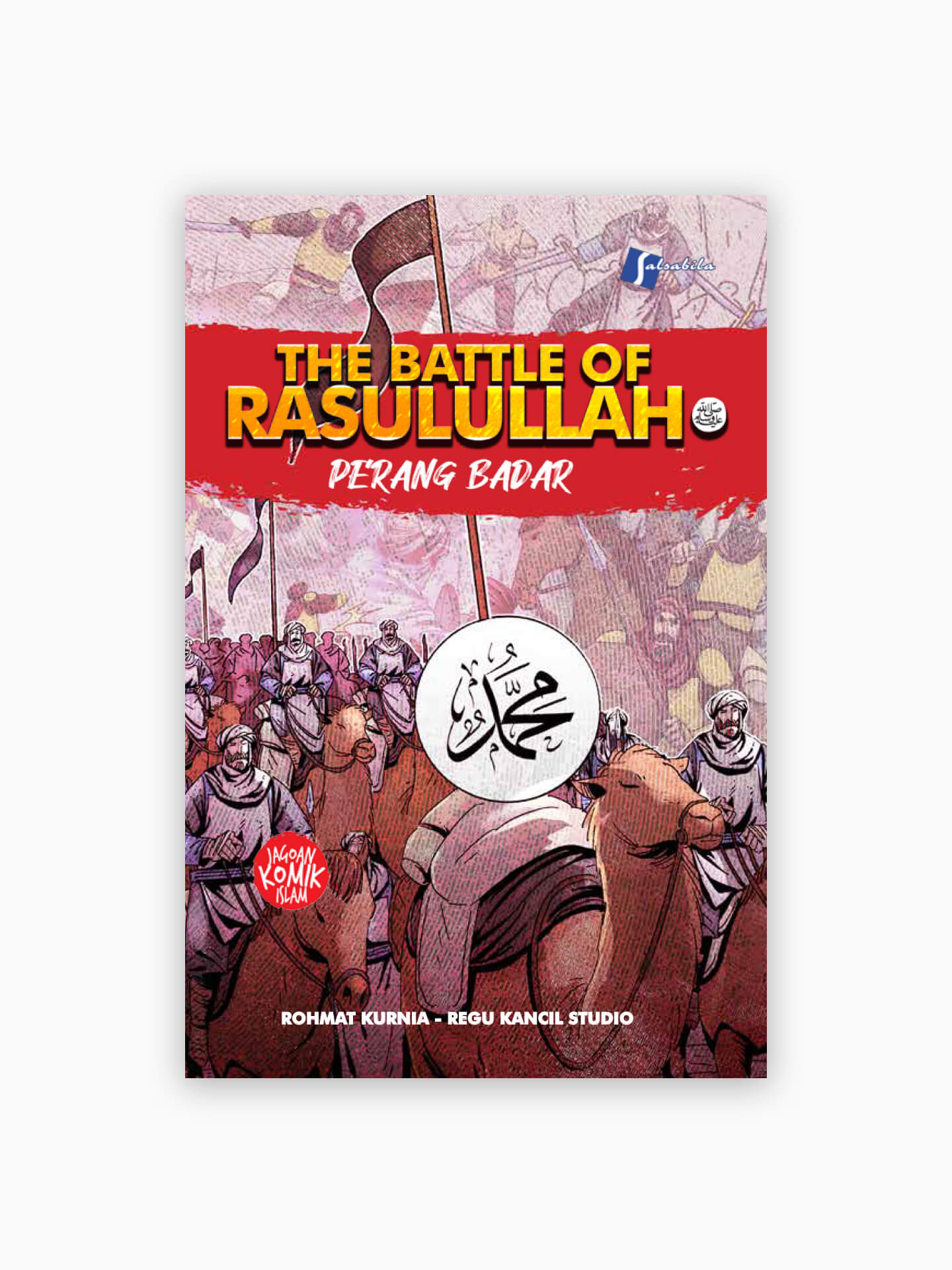 Komik The Battle of Rasulullah SAW : Perang Badar - Pustaka Al-Kautsar